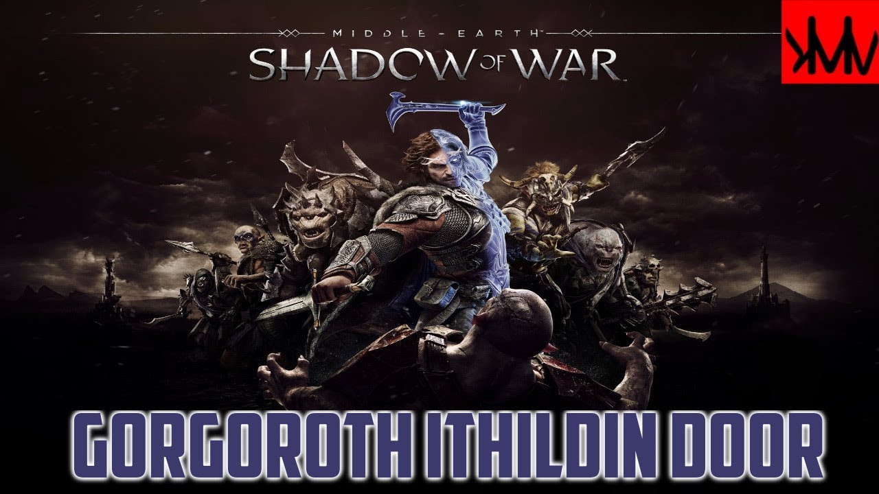 Middle Earth: Shadow of War Gorgoroth ITHILDIN Door - YouTube