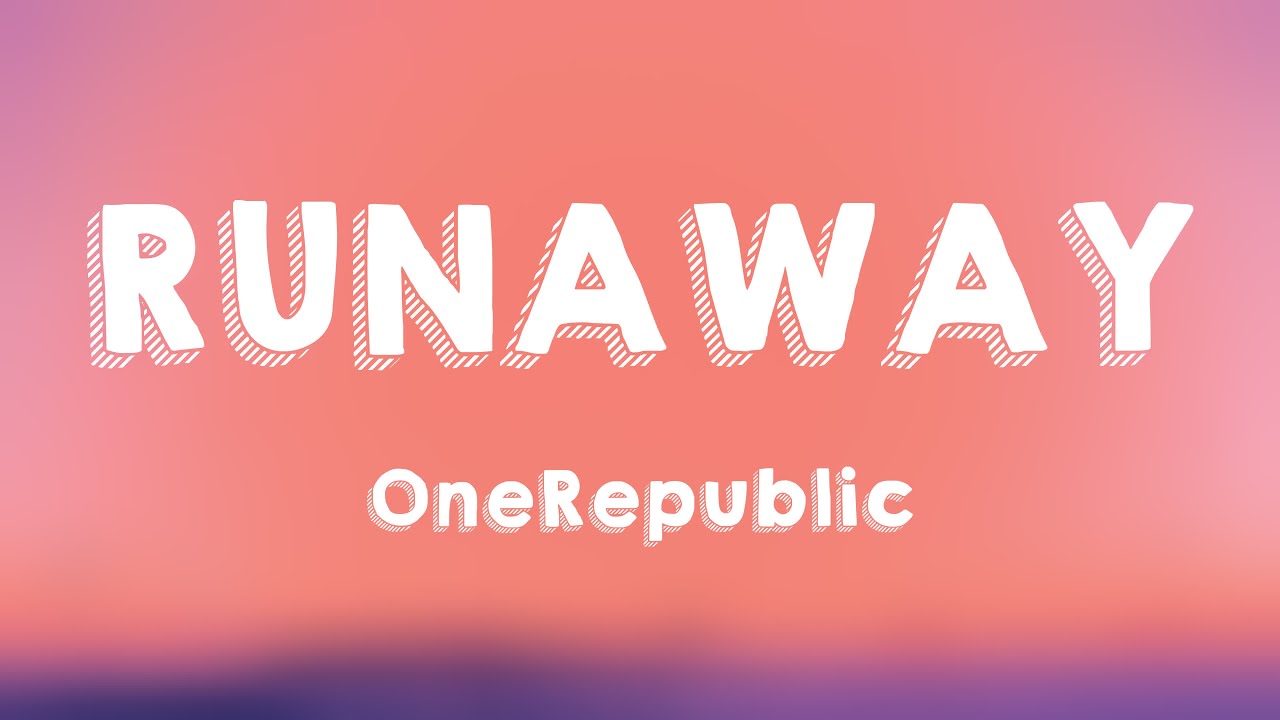 RUNAWAY - OneRepublic [Visualized Lyrics] 🐋 - YouTube