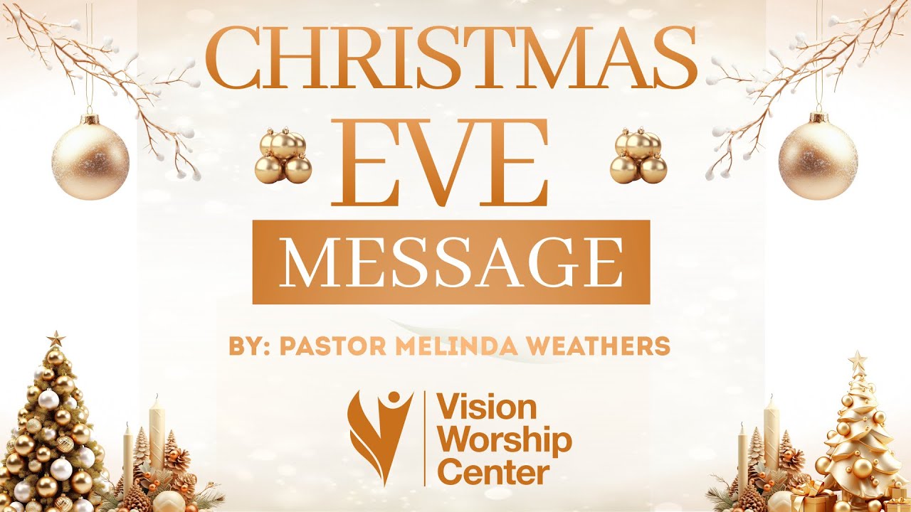 Christmas Eve Message | Pastor Melinda Weathers | VWC - YouTube
