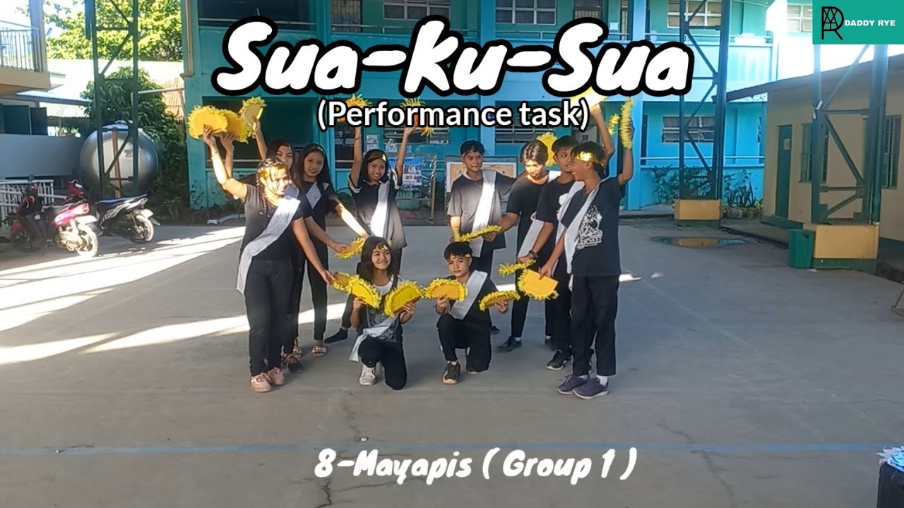 Sua-Ku-Sua Performance task / 8-Mayapis ( group 1) - YouTube