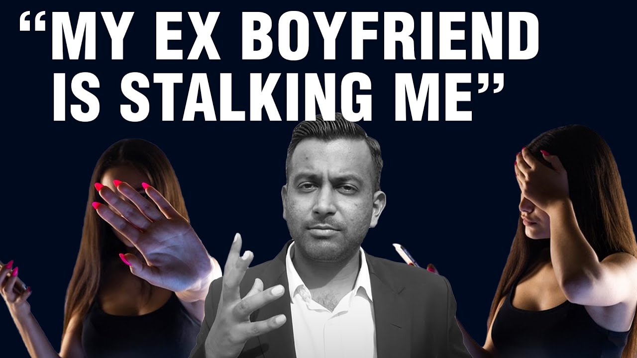 "Ex Boyfriend stalking me and if I report to the police they will tell ...