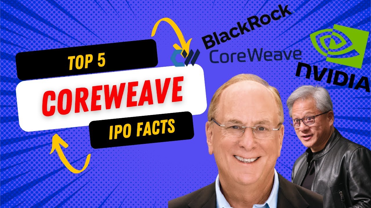Top 5 Things to Know About the COREWEAVE IPO - YouTube
