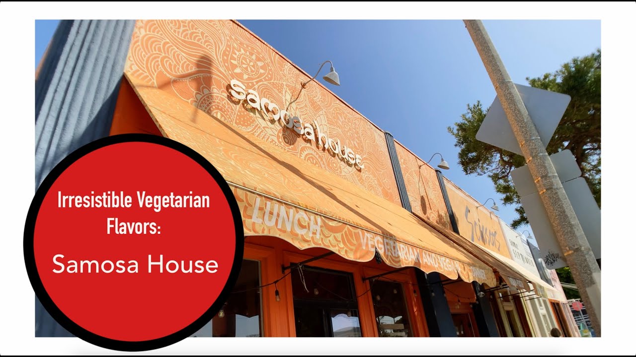 Irresistible Vegetarian Flavors: Samosa House - YouTube