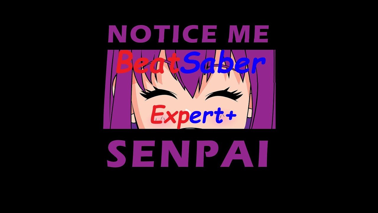Beatsaber - Sugar Crash 2 - Notice Me Senpai [EXPERT+] - YouTube