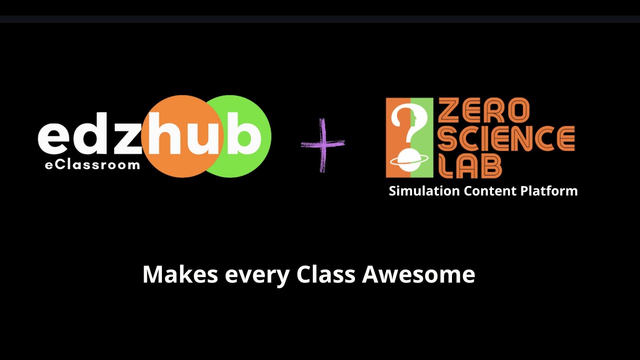 Makes every class awesome - EDZHUB eClassroom joined with ...