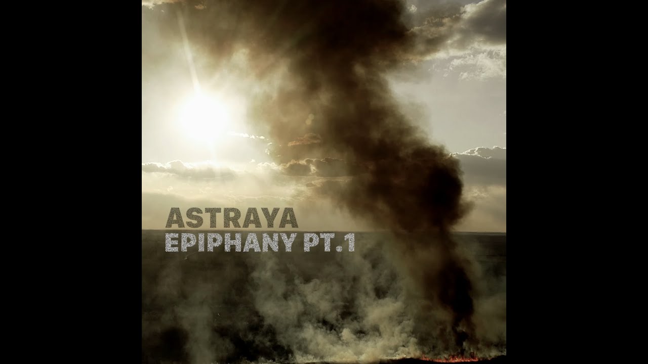 ASTRAYA - Epiphany Pt. 1 - YouTube