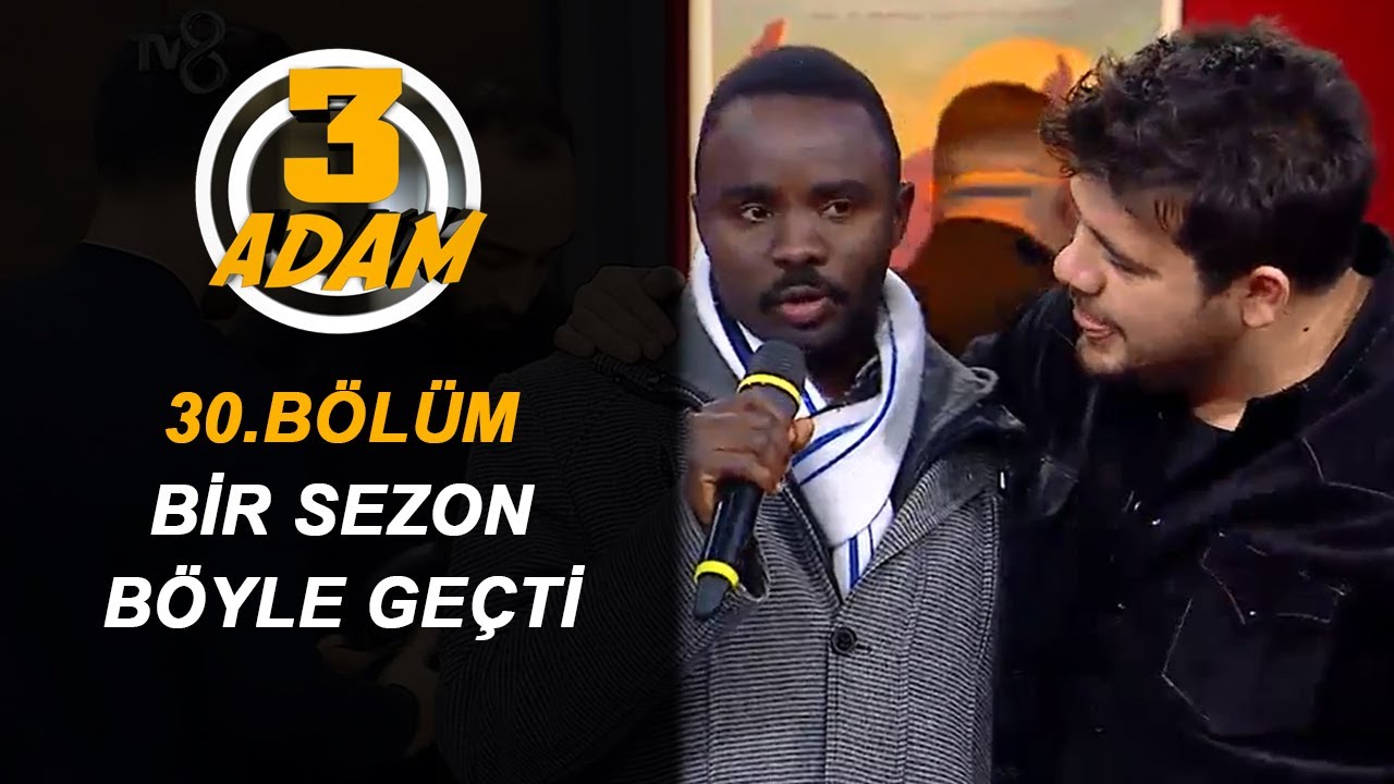 3 Adam'da Bir Sezon Böyle Geçti! | 3 Adam - YouTube