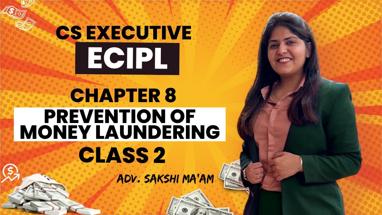 CS Executive | ECIPL | Chapter 8 | Prevention of Money Laundering ...