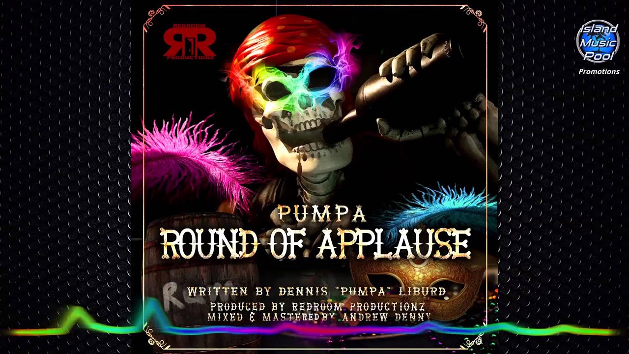 Pumpa - Round of Applause - Skeleton Man Riddim - Soca 2016 (US Virgin ...