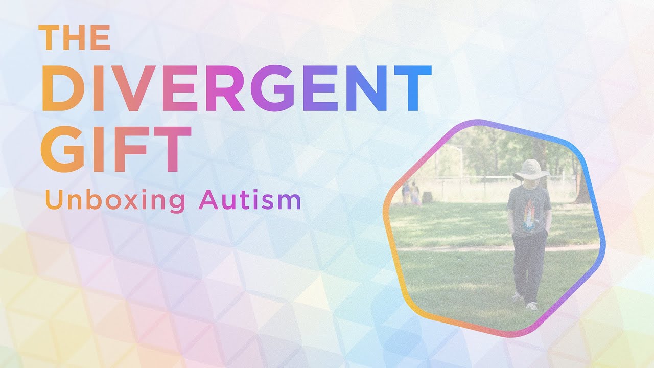 The Divergent Gift; Unboxing Autism—short pitch-trailer for a ...