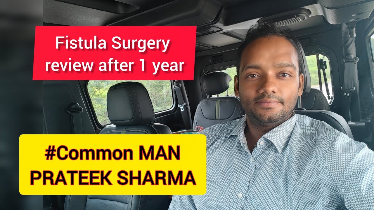 Fistula surgery review update|| fistula open surgery review after 1 ...