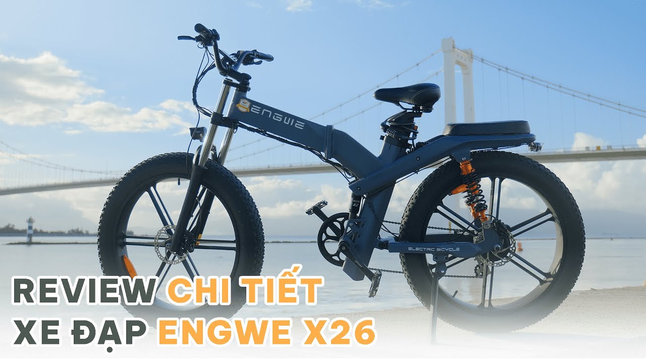 Review xe đạp điện trợ lực Engwe X26 chi tiết, chân thực từng chi tiết ...