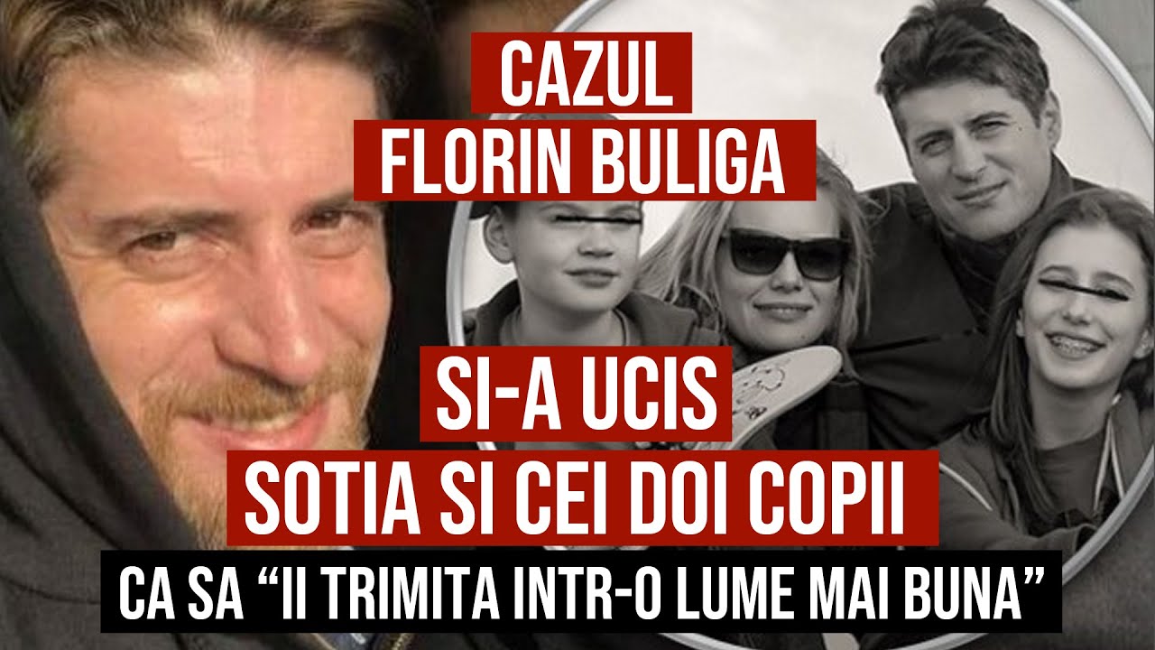 Cazul Florin Buliga - Si-A UCIS sotia si cei doi copii ca sa "ii ...