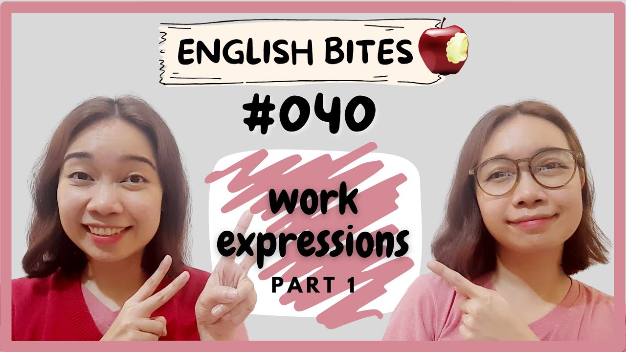 English Bites #040 - Work Expressions Part 1 - YouTube