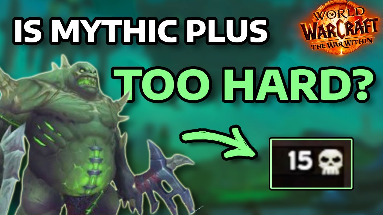 Is Mythic Plus Too Hard? Why Keys Are Failing in The War Within - YouTube