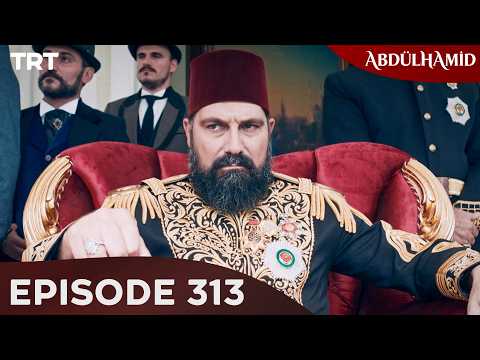 Abdulhamid - Episode 313