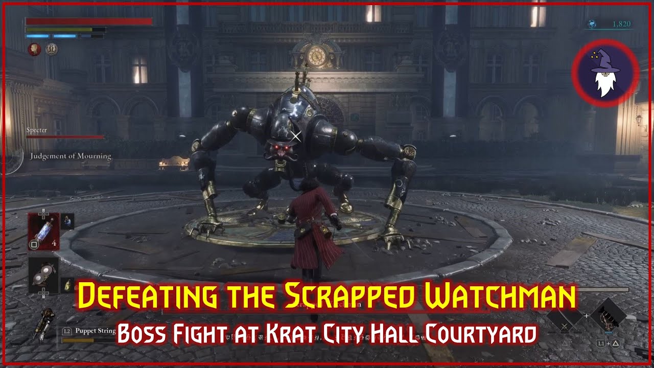 LIES OF P - SCRAPPED WATCHMAN BOSS FIGHT | KRAT CITY HALL COURTYARD ...