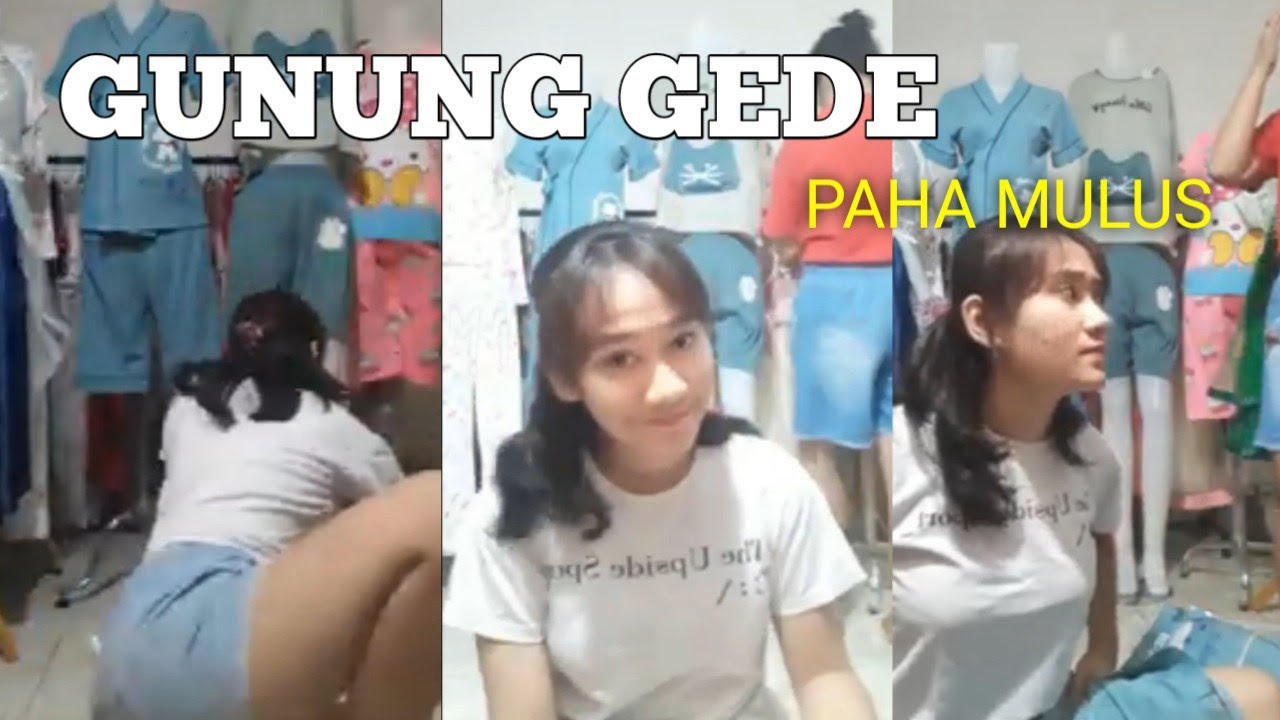 LIVE MAMA MUDA GUNUNG GEDE PAHA MULUS JUALAN BAJU CANTIK - YouTube