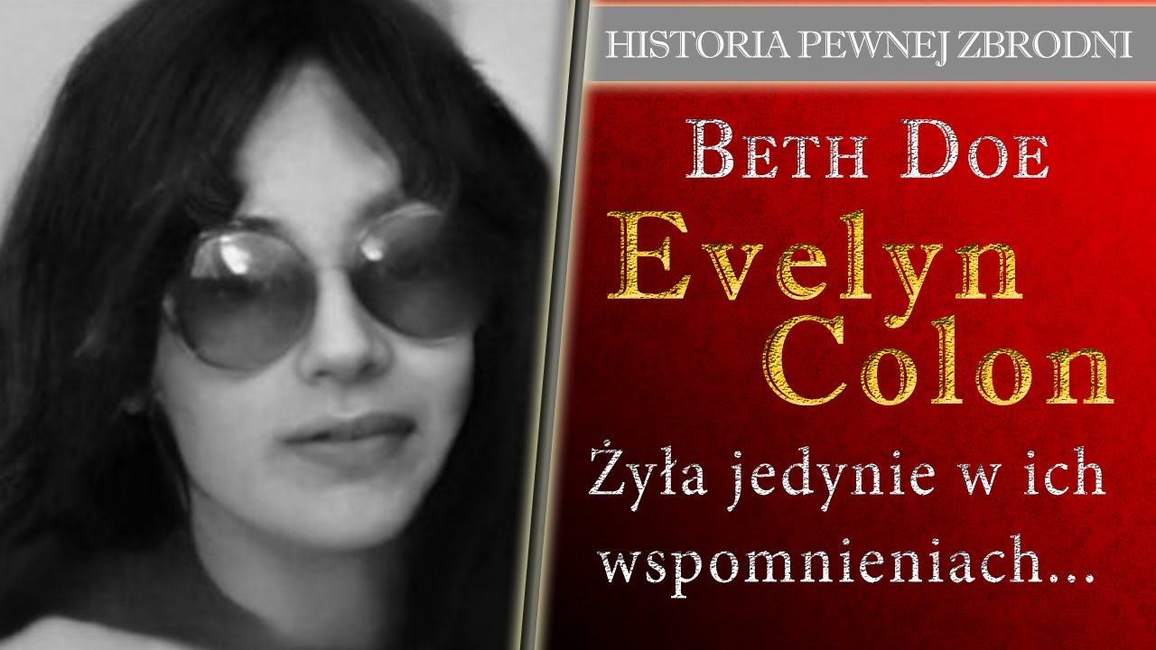Pensylvania Beth Doe Evelyn Colon Żyła jedynie w ich wspomnieniach ...