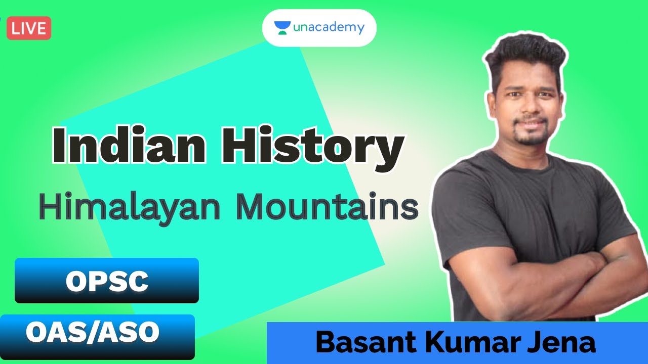ASO, CPSC, 0AS | Himalayan Mountains | Indian Geography | Basant Kumar Jena | OPSC - YouTube