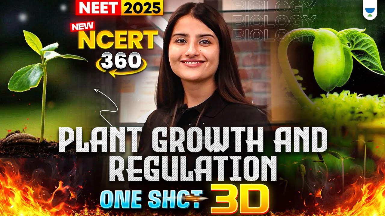 NEET 2025 Biology: Plant Growth and Regulation | Plant Physiology | One ...