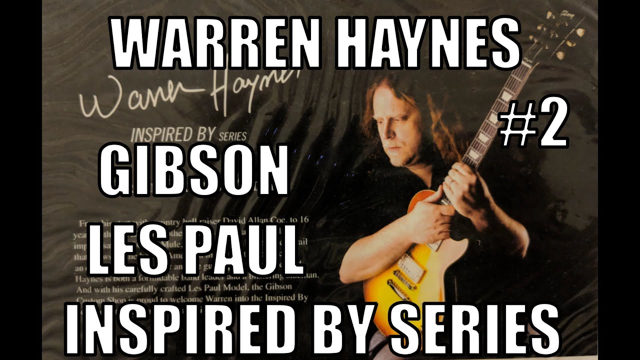 Warren Haynes 1958 Gibson Les Paul Inspired By Series #2 - YouTube