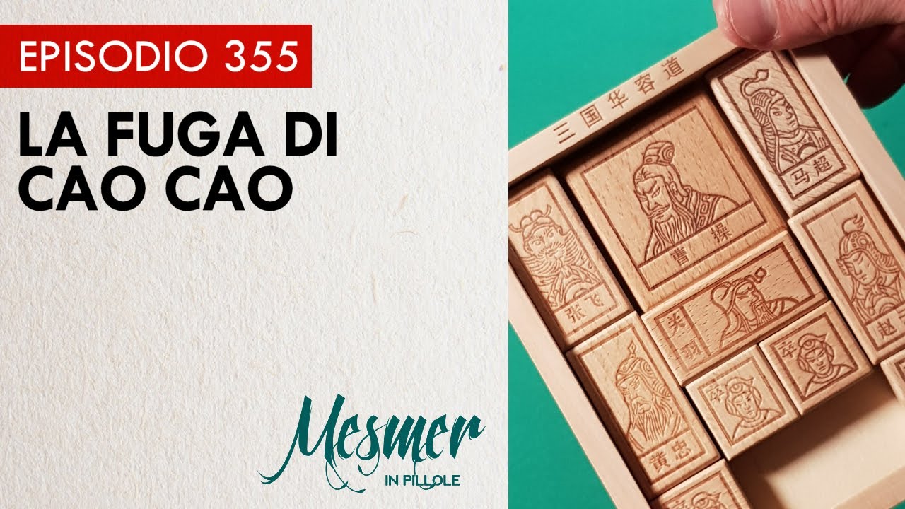 La fuga di Cao Cao - Mesmer in pillole 355 - YouTube
