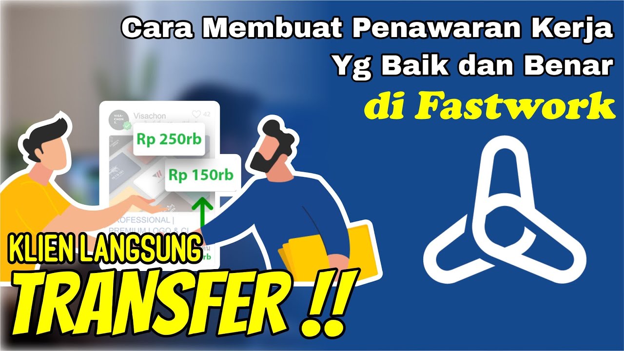 Cara Membuat Penawaran Kerja Di Fastwork Yg Baik dan Benar Agar Klien ...