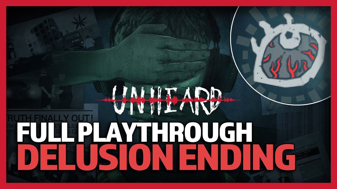 Unheard - Voices of Crime Edition FULL PLAYTHROUGH, Delusion Ending ...