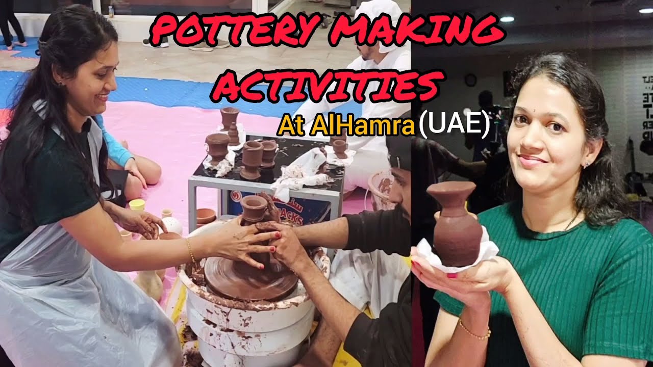 Pottery Making Activities At AlHamra(UAE)//How to make Pottery/Clay ...