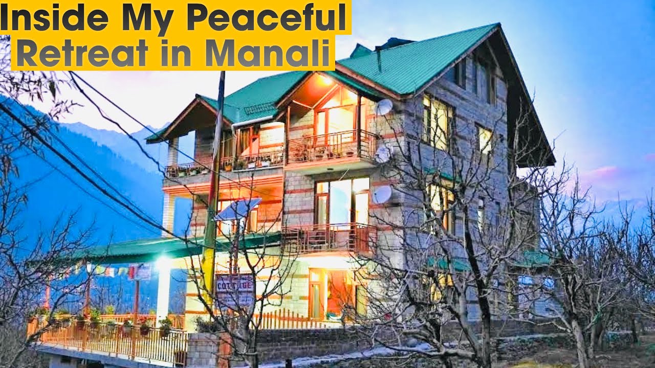 Peaceful Stay in Manali Hills | Cottage in Manali - YouTube