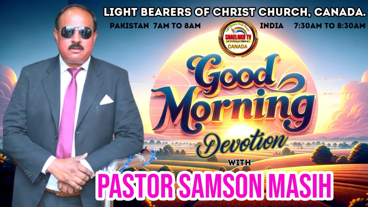 🔴 | LIVE | MORNING DEVOTION WITH | PASTOR SAMSON MASIH | SHAELOKH TV ...