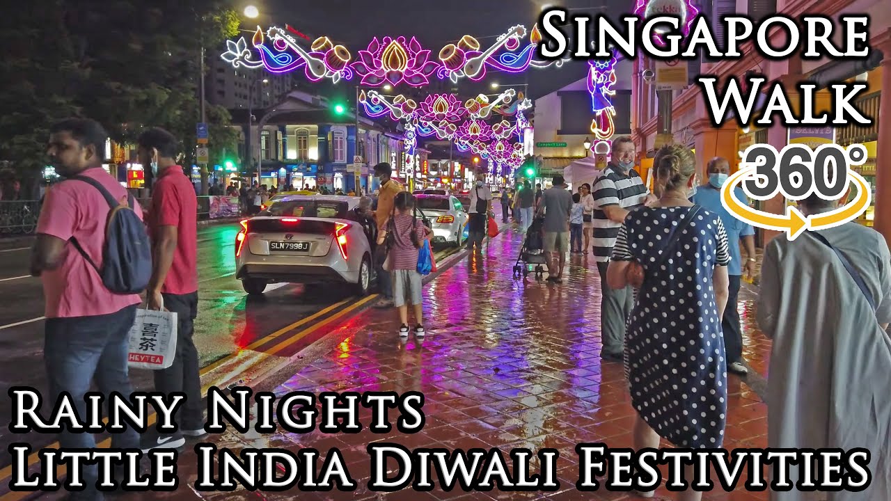 【Singapore Walk 360°】Rainy Nights - Little India Diwali Festivities - YouTube