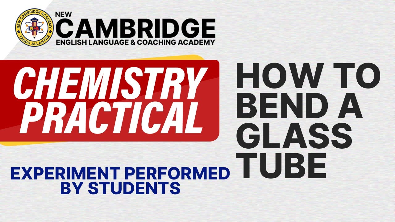 Chemistry Experiment | How to Bend a Glass Tube Performed By Academy ...