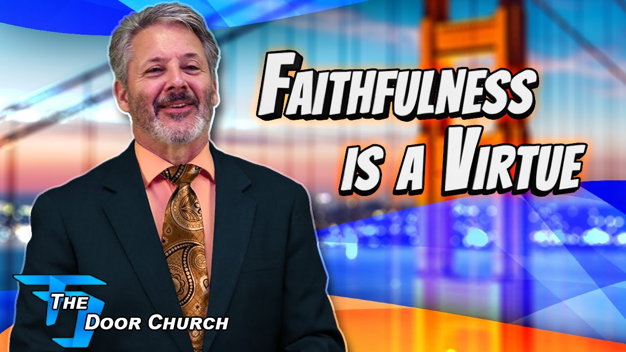 Faithfulness Is A Virtue YouTube Faithfulness Is A Virtue YouTube