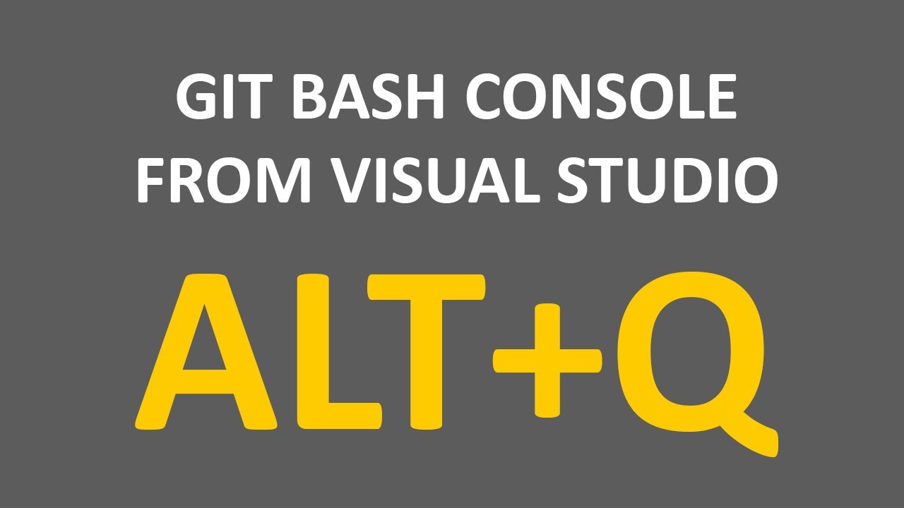 How to start git bash console from visual studio - YouTube