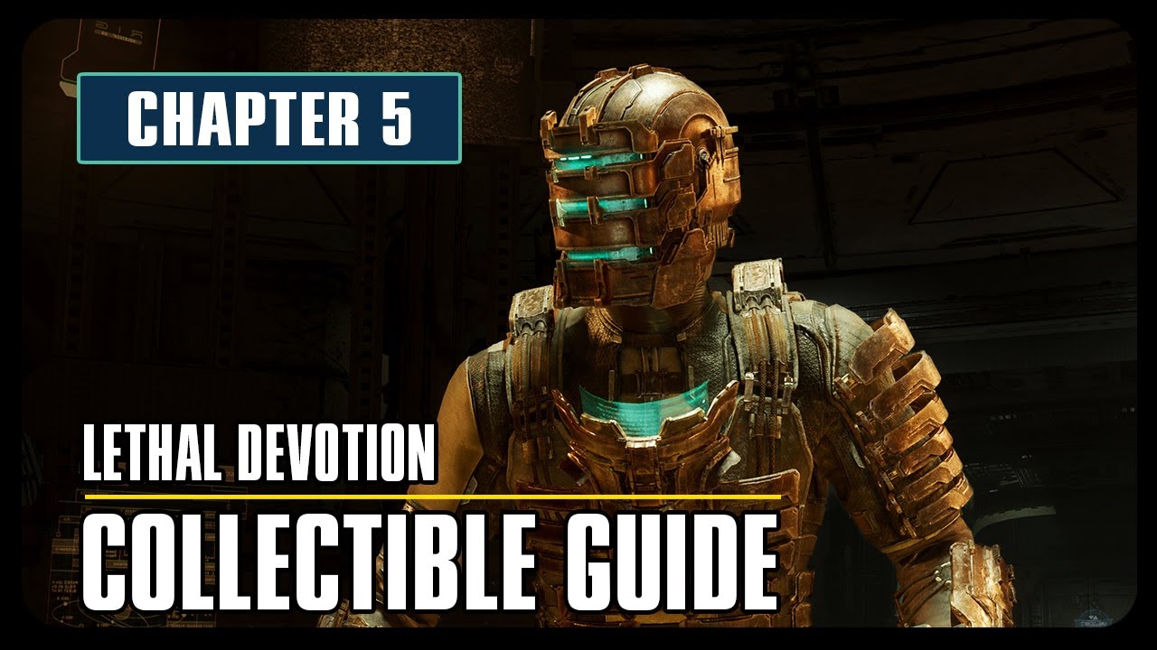 Dead Space Collectibles Guide | Chapter 5 - Lethal Devotion (Logs, Nodes, Weapons, Schematics ...