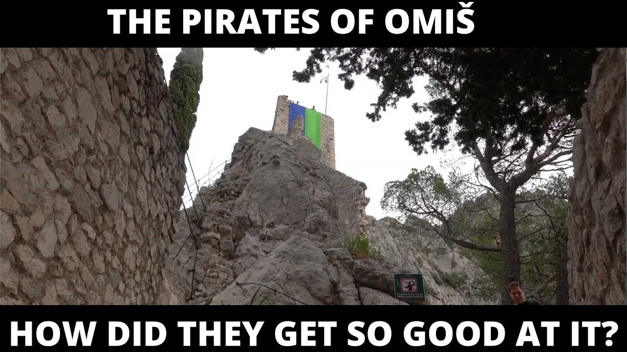 The Pirates of Omis, Croatia - How They Got So Good at Pirating ...