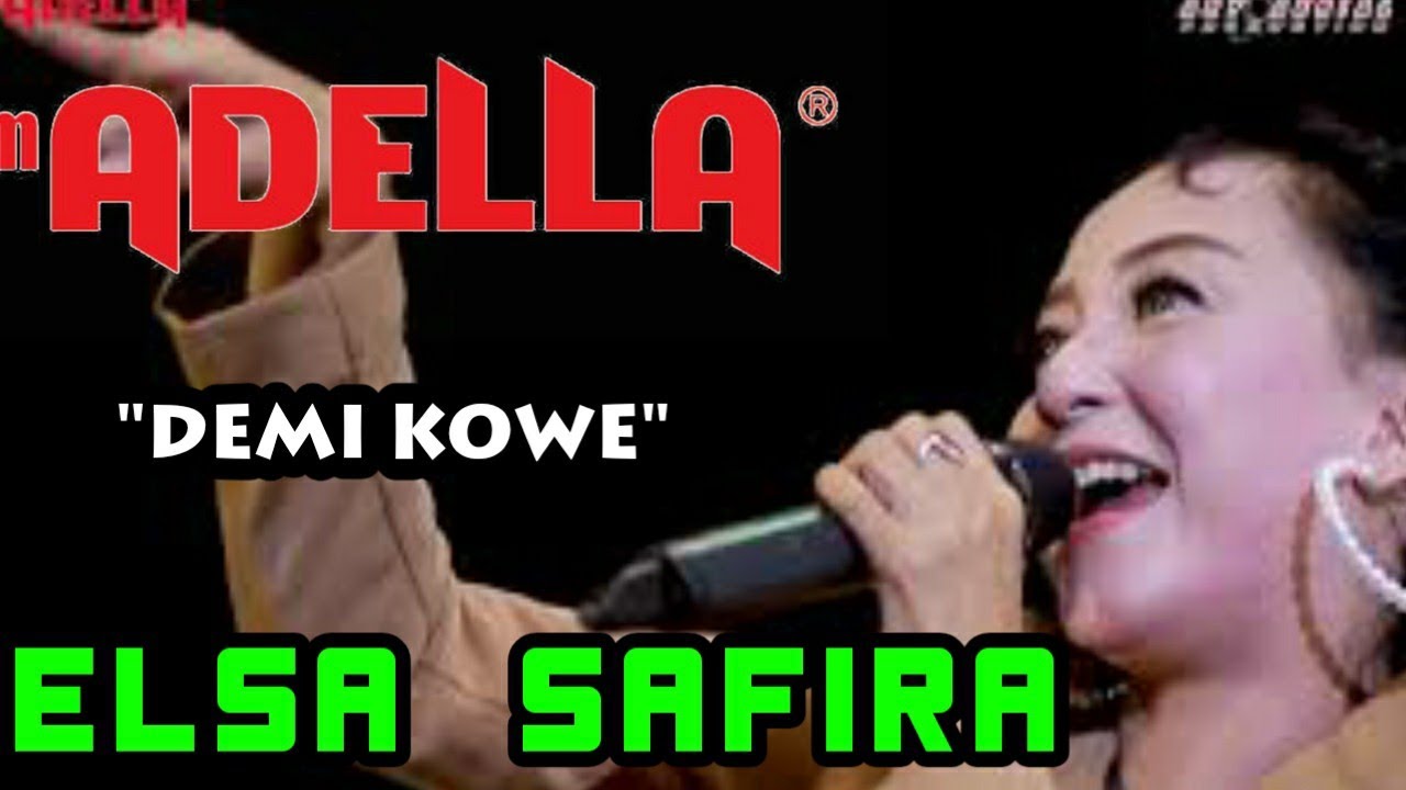 DEMI KOWE - ELSA SAFIRA - ADELLA LIVE GOFUN BOJONEGORO - YouTube Music