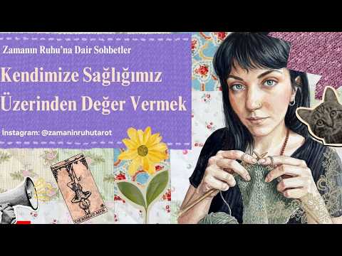 Kendimize Sağlığımız Üzerinden Değer Vermek - Zamanın Ruhu'na Dair Sohbetler