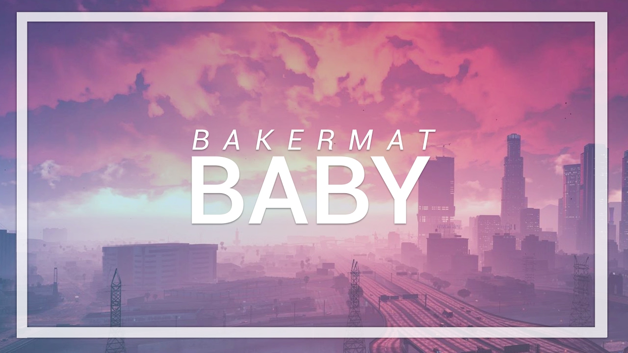 Bakermat - Baby - YouTube Music