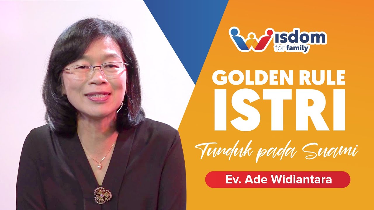 GOLDEN RULE ISTRI - Wisdom For Family - Ev. Ade Widiantara - YouTube