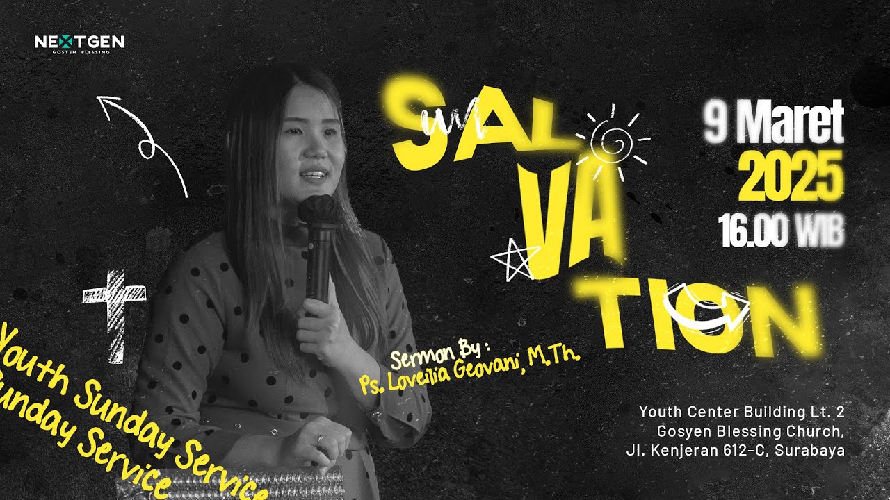 SALVATION - Ps. Loveilia Geovani l | NEXTGEN SUNDAY SERVICE | 09 Maret 2025 - YouTube