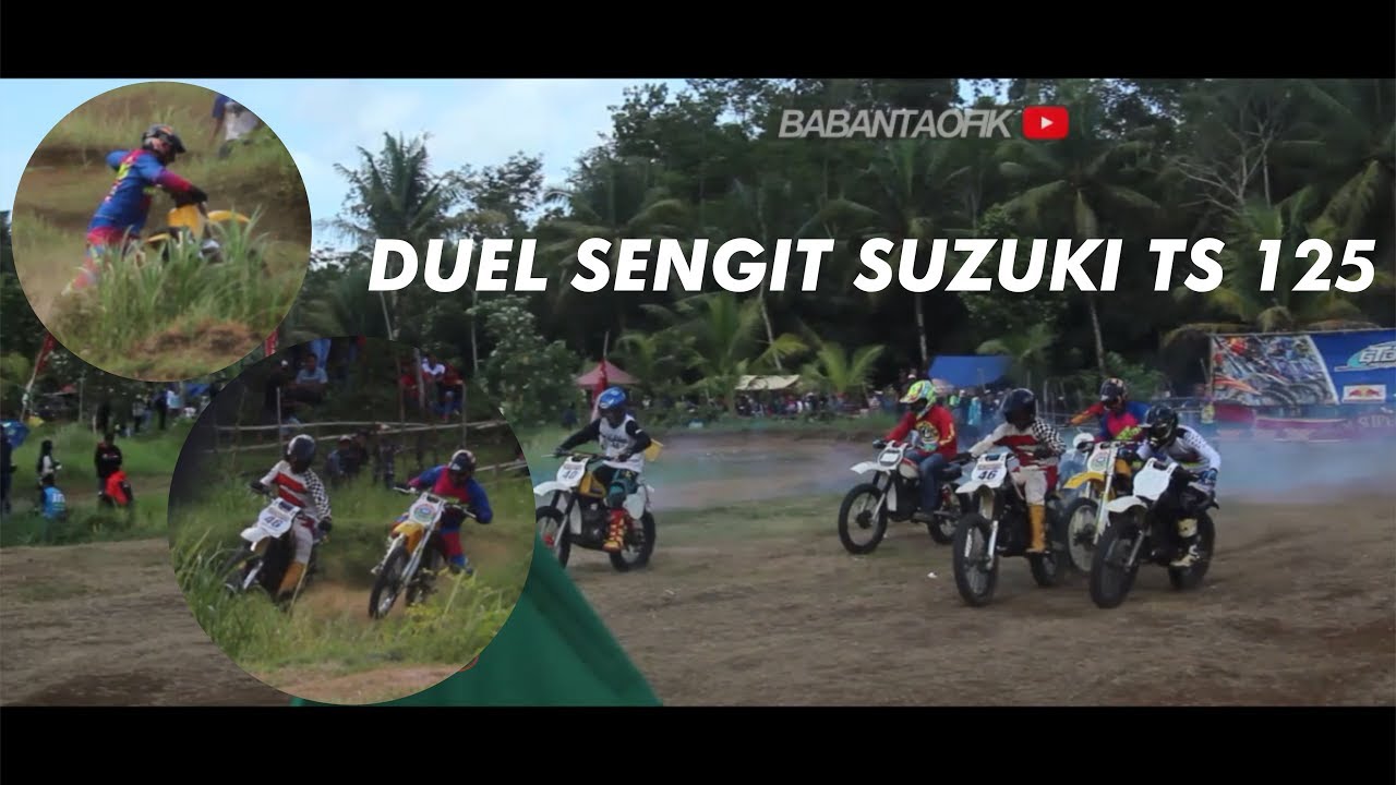 DUEL HEBAT SUZUKI TS 125 MEWAH || GRASSTRACK GTD PANGANDARAN 2018 - YouTube