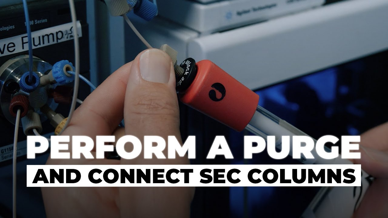 How to perform a purge on the HPLC SYSTEM and connect SEC columns ...