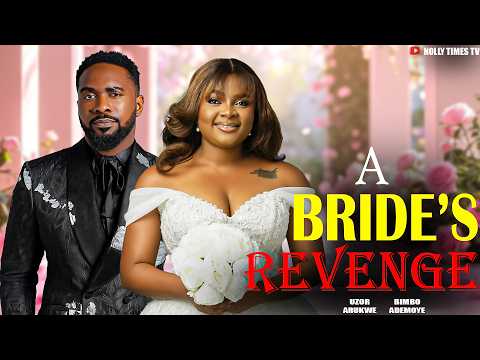 A BRIDE'S REVENGE - BIMBO ADEMOYE, UZOR ARUKWE | Nigerian Movies 2026 Latest Full Movie