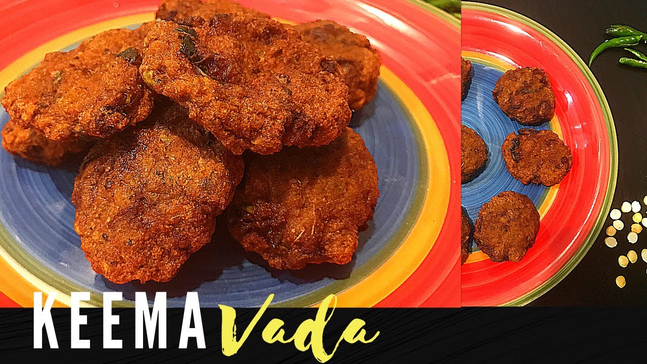 Keema Vada || കീമ വട || Turkey Keema Vada || Keema Vadai || TREAT 35 ...