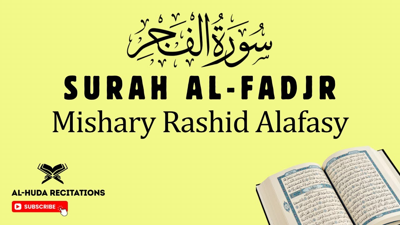 Al-Quran | Surah 89 | Al-Fadjr - سُورَۃُ الفَجر | Mishary Rashid ...