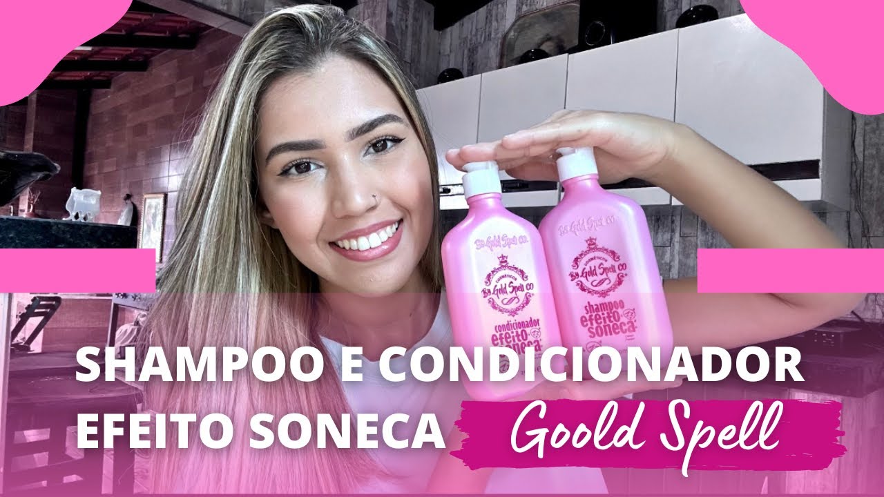 Shampoo e condicionador EFEITO SONECA da GOOLD SPELL 💟 - YouTube