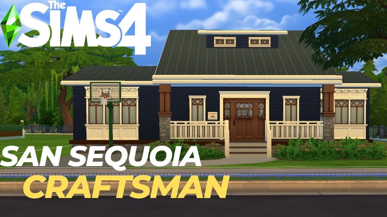 SAN SEQUOIA CRAFTSMAN | THE SIMS | SPEED BUILD | NO CC | SIMS SPEED ...
